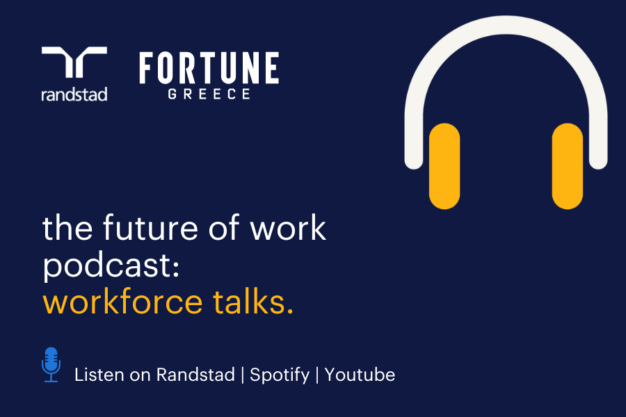 Workforce talks: H Randstad Ελλάδας, σε συνεργασία με το Fortune Greece ...